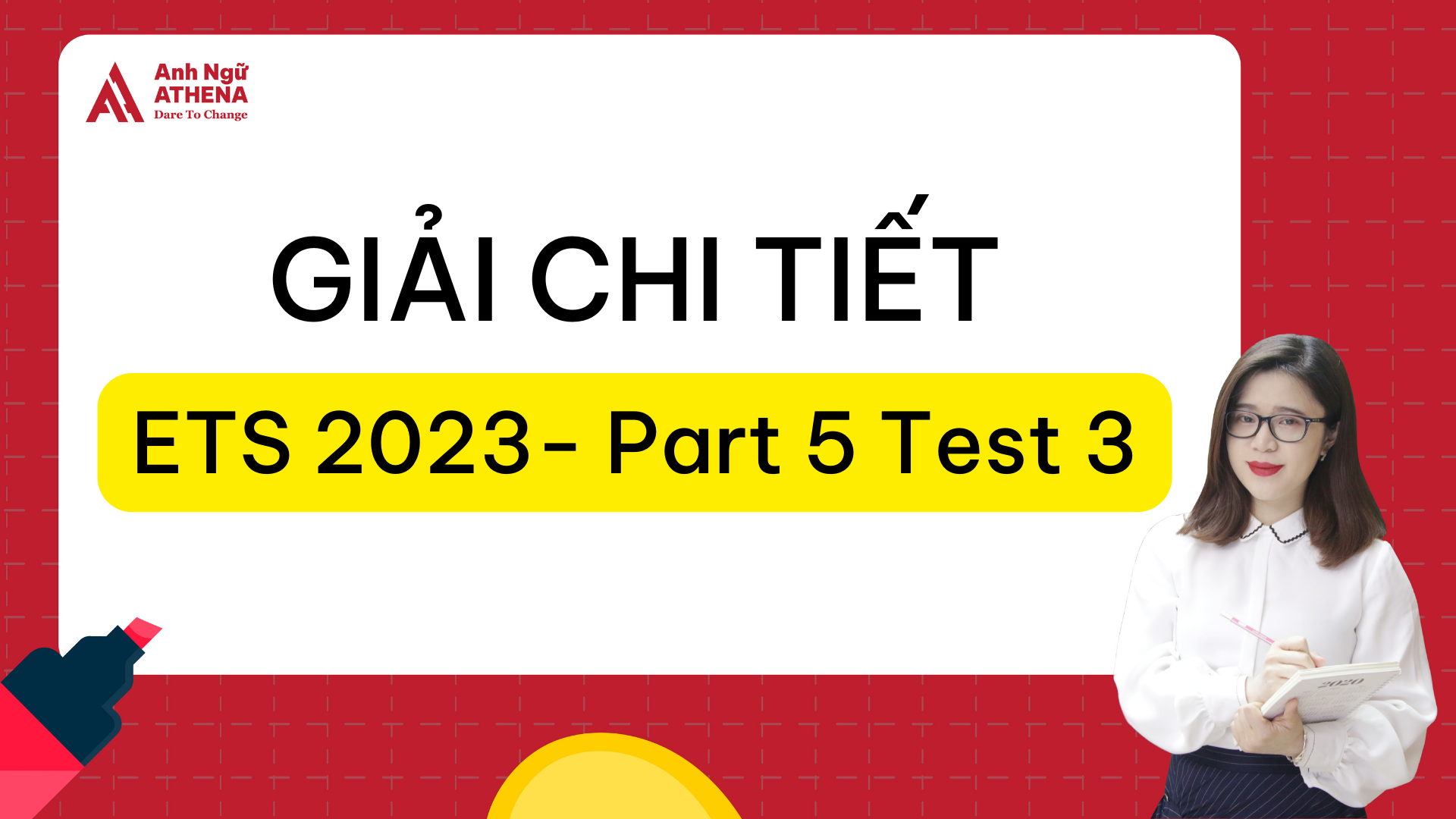 ETS 2023 Test 7 Part 5 - Đáp án và giải thích chi tiết
