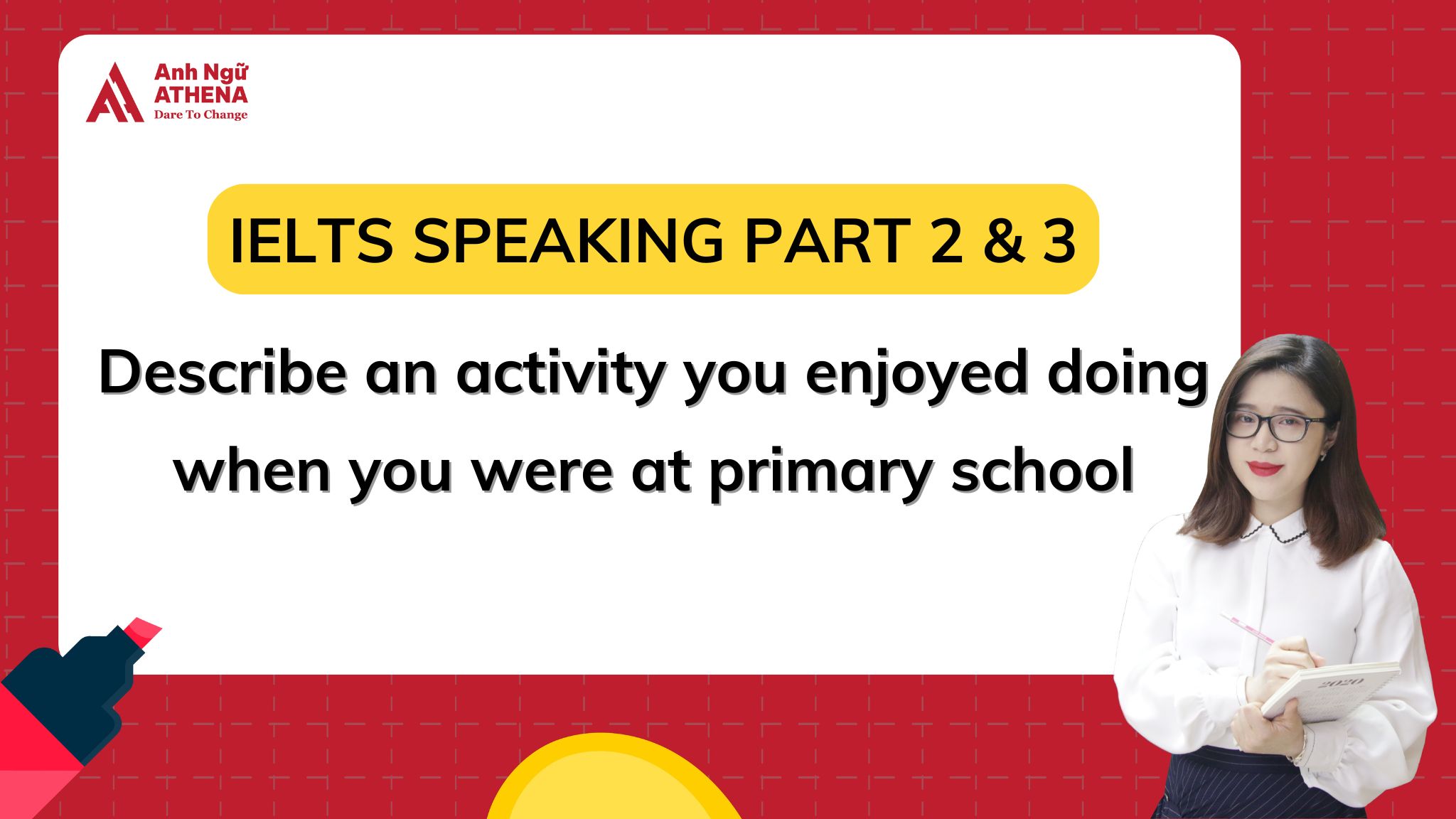 Giải đề: Describe an activity you enjoyed doing when you were at ...